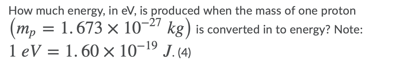 Solved = How much energy, in eV, is produced when the mass | Chegg.com