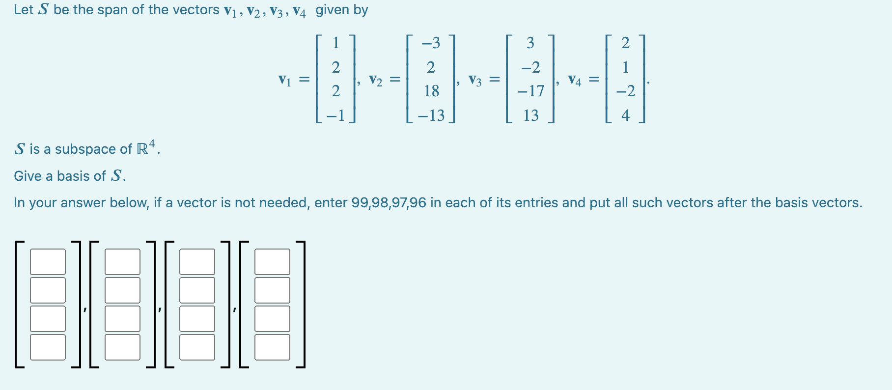 Solved Let S be the span of the vectors v1,v2,v3,v4 given by | Chegg.com