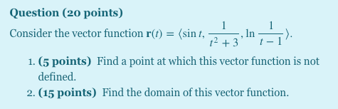 Solved 1 Question (20 points) Consider the vector function | Chegg.com