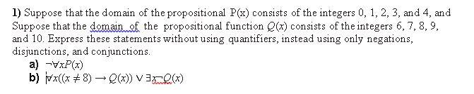 Solved 1) Suppose that the domain of the propositional P(x) | Chegg.com