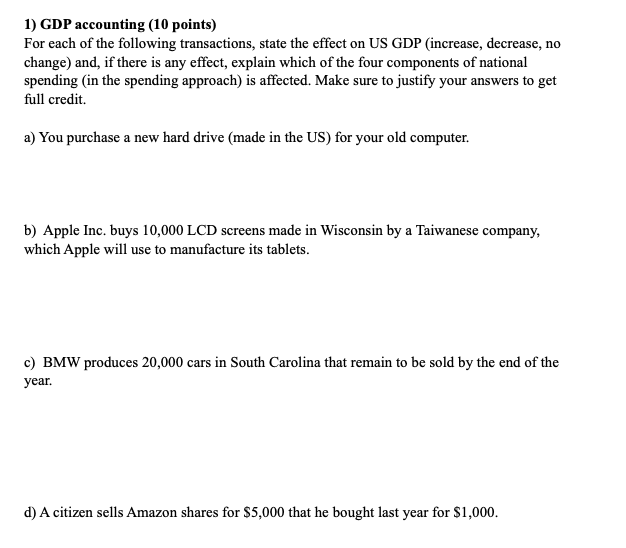 Solved 1) GDP accounting (10 points) For each of the | Chegg.com