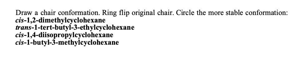 Solved Draw a chair conformation. Ring flip original chair. | Chegg.com