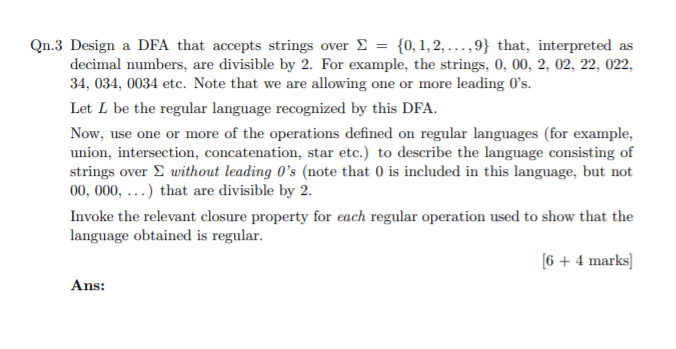 Solved Qn.3 Design a DFA that accepts strings over £ = | Chegg.com
