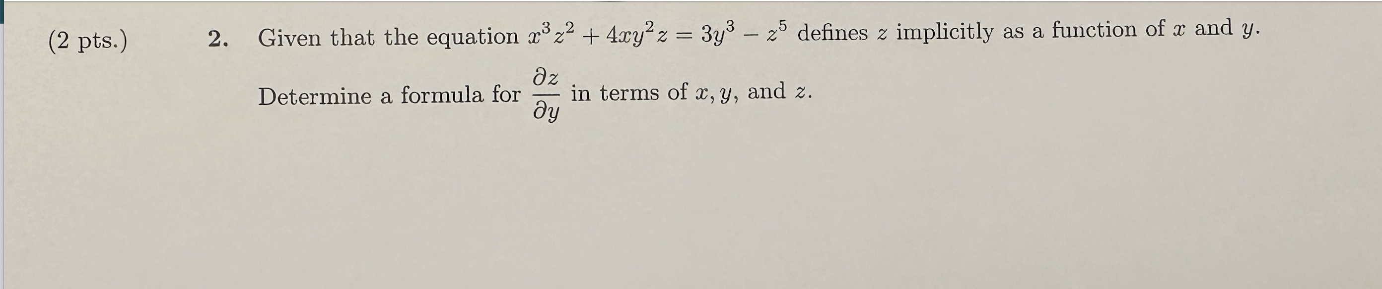 Solved 2. Given that the equation x3z2+4xy2z=3y3−z5 defines | Chegg.com