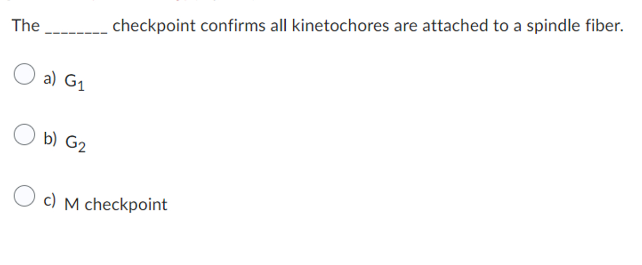 Solved Thecheckpoint confirms all kinetochores are attached | Chegg.com