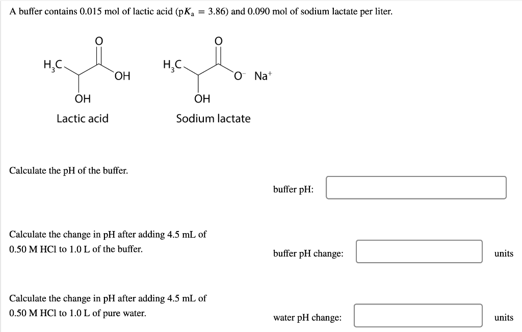 Solved A buffer contains 0.015 mol of lactic acid (pKa = | Chegg.com