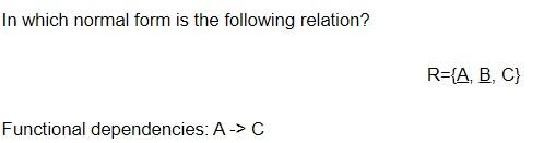 Solved A. This relation is either 1NF or 2NF B. This | Chegg.com