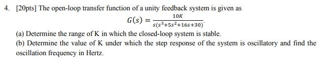 Solved 4. [20pts] The open-loop transfer function of a unity | Chegg.com