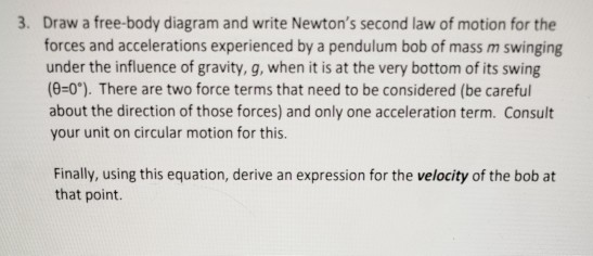 Solved 3. Draw a free body diagram and write Newton's second | Chegg.com