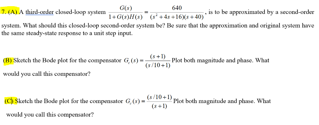 Solved G(s) 640 7. (A) A third-order closed-loop system | Chegg.com