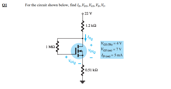 Solved For the circuit shown below, find ID,VDS,VGS,VD,VS. | Chegg.com