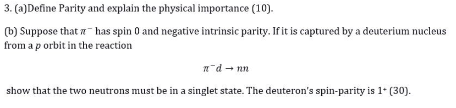Solved 3. (a)Define Parity and explain the physical | Chegg.com