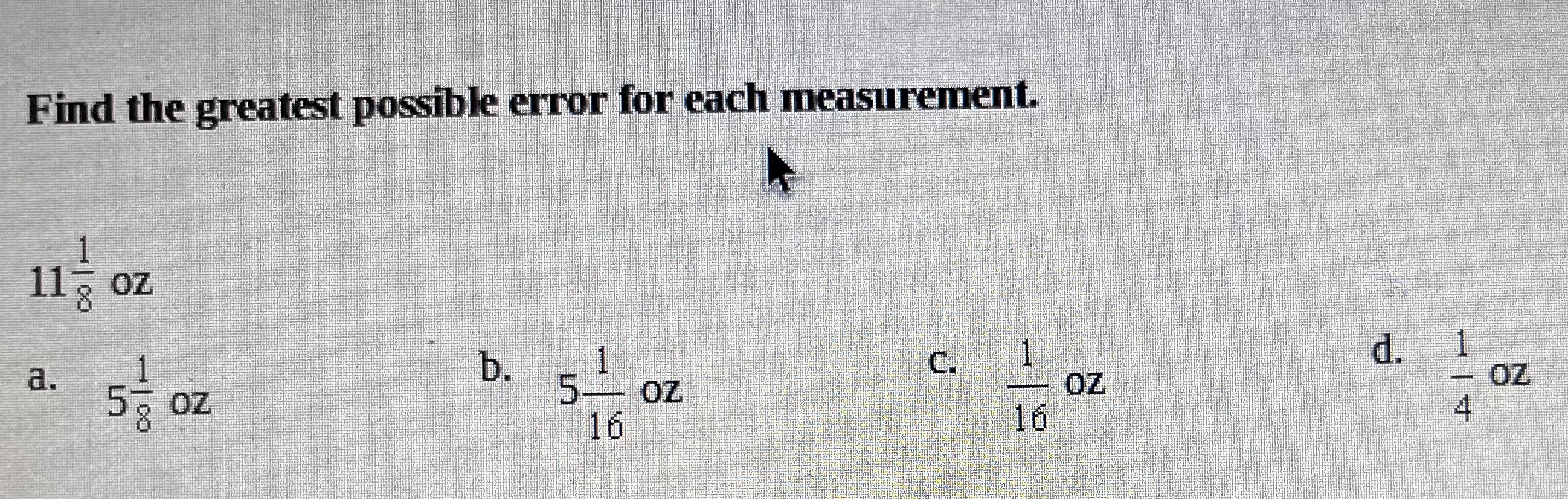 Solved Find the greatest possible error for each | Chegg.com