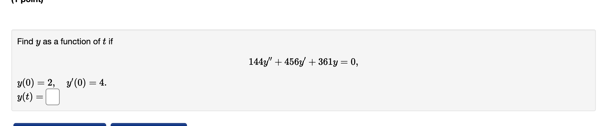 Solved Find y as a function of t if 144y' + 456y + 361y= 0, | Chegg.com