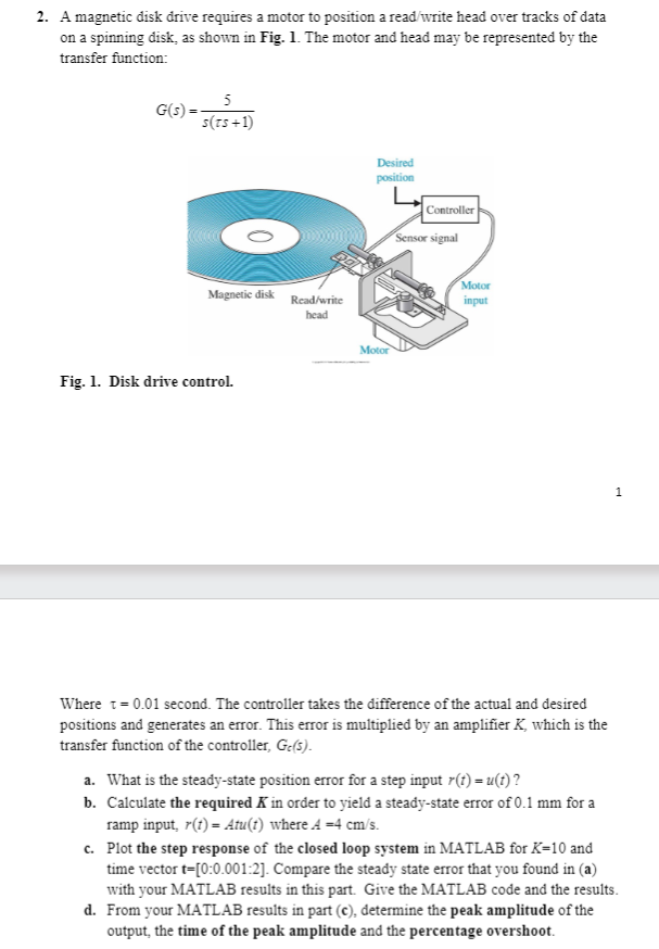 Solved 2. A magnetic disk drive requires a motor to position | Chegg.com