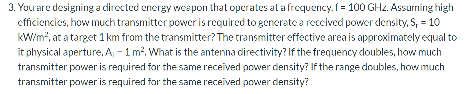 Solved 3. You are designing a directed energy weapon that | Chegg.com