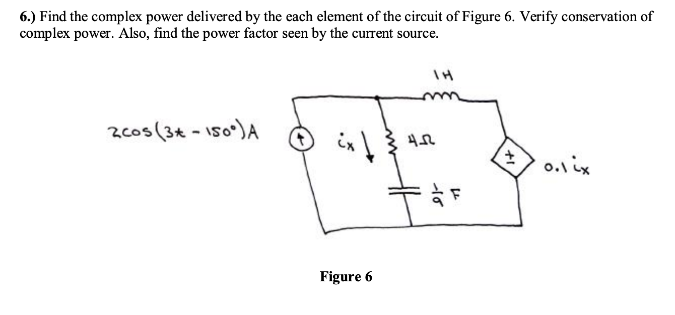 Solved 6.) Find the complex power delivered by the each | Chegg.com