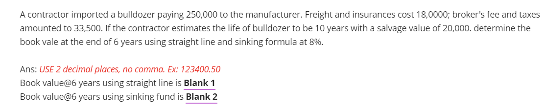 Solved A contractor imported a bulldozer paying 250,000 to | Chegg.com