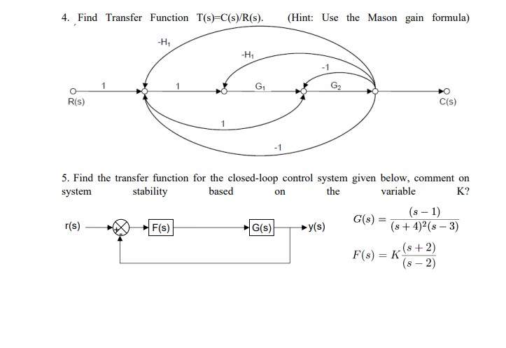 Solved 4. Find Transfer Function T(s)=C(s)/R(s). (Hint: Use | Chegg.com