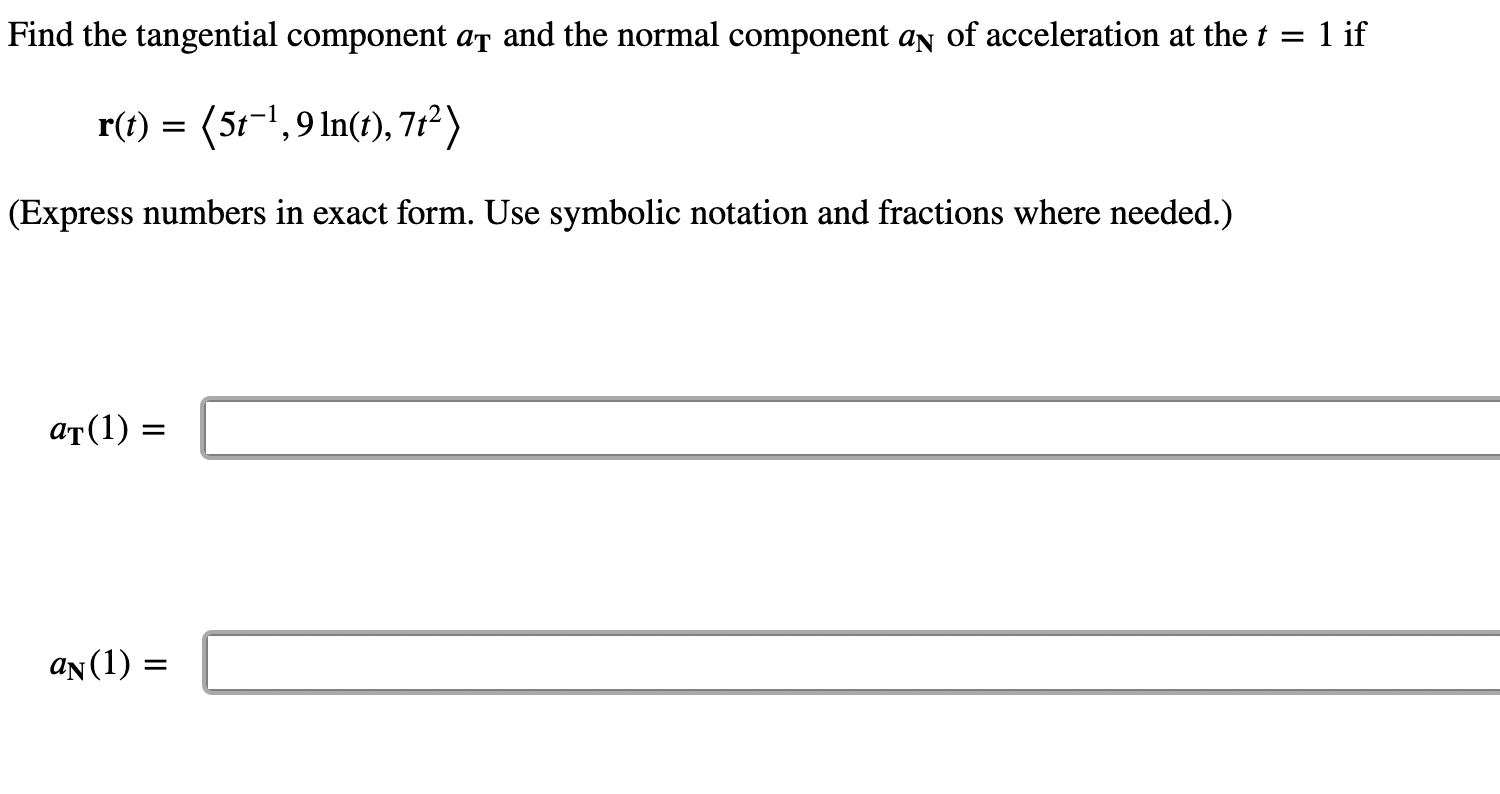 Solved Find The Tangential Component At And The Normal