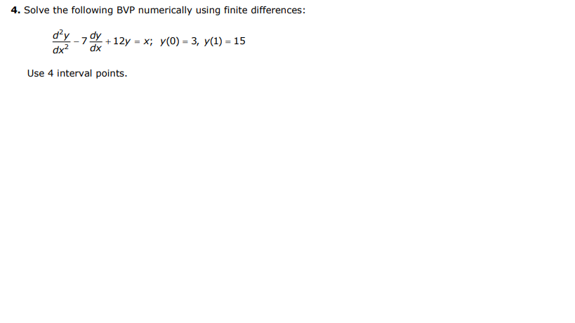 Solved 4. Solve the following BVP numerically using finite | Chegg.com