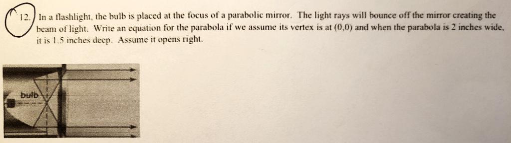 Solved In a flashlight, the bulb is placed at the focus of a | Chegg.com