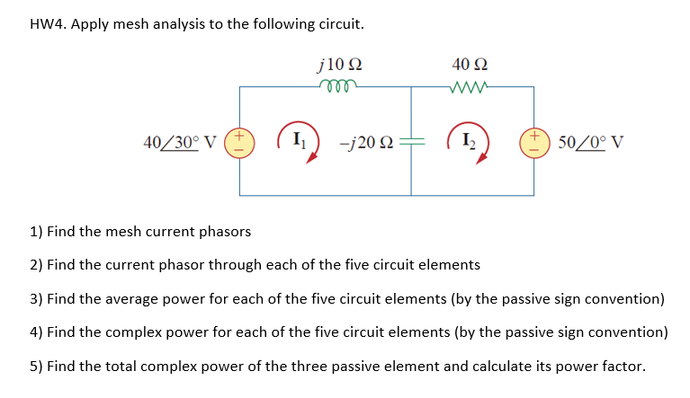 Solved HW4. Apply mesh analysis to the following circuit. 40 | Chegg.com