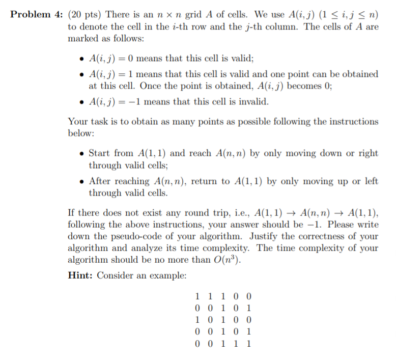 Solved Problem 4: (20 pts) There is an n x n grid A of | Chegg.com