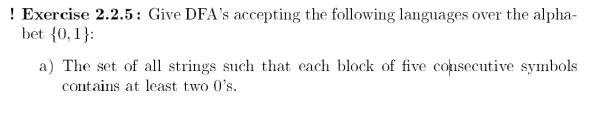 Solved ! Exercise 2.2.5: Give DFA's accepting the following | Chegg.com