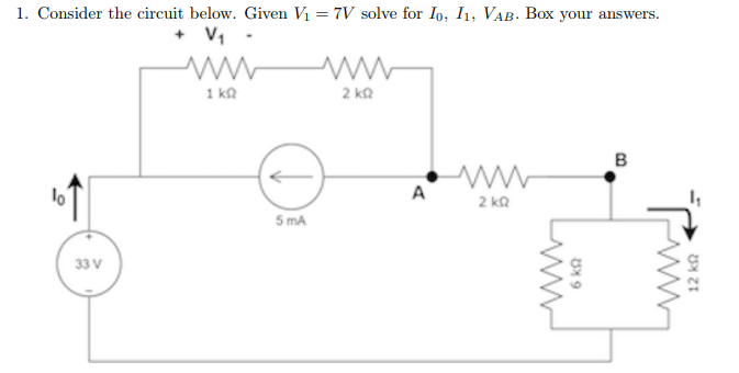 Solved 1. Consider the circuit below. Given V1 = 7V solve | Chegg.com