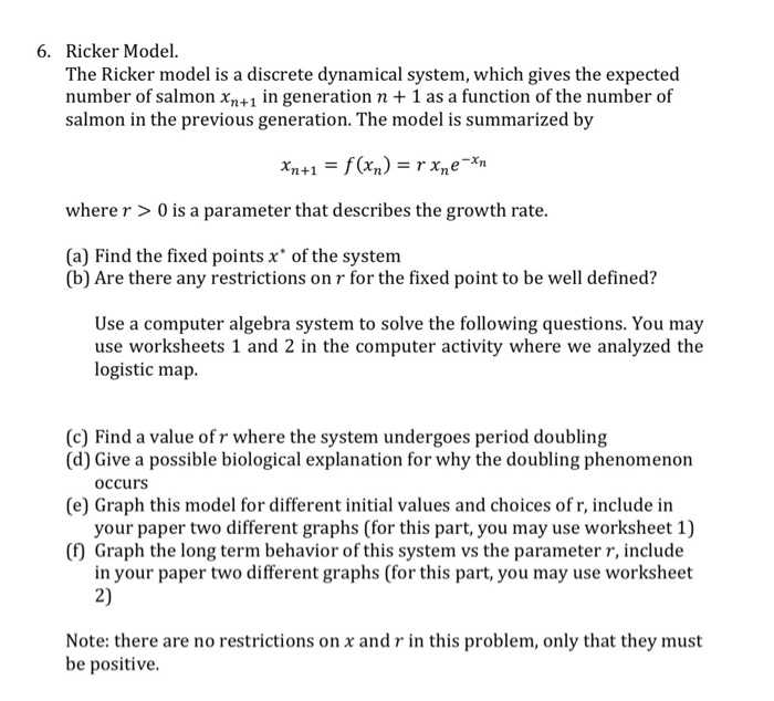Solved 6. Ricker Model. The Ricker model is a discrete | Chegg.com