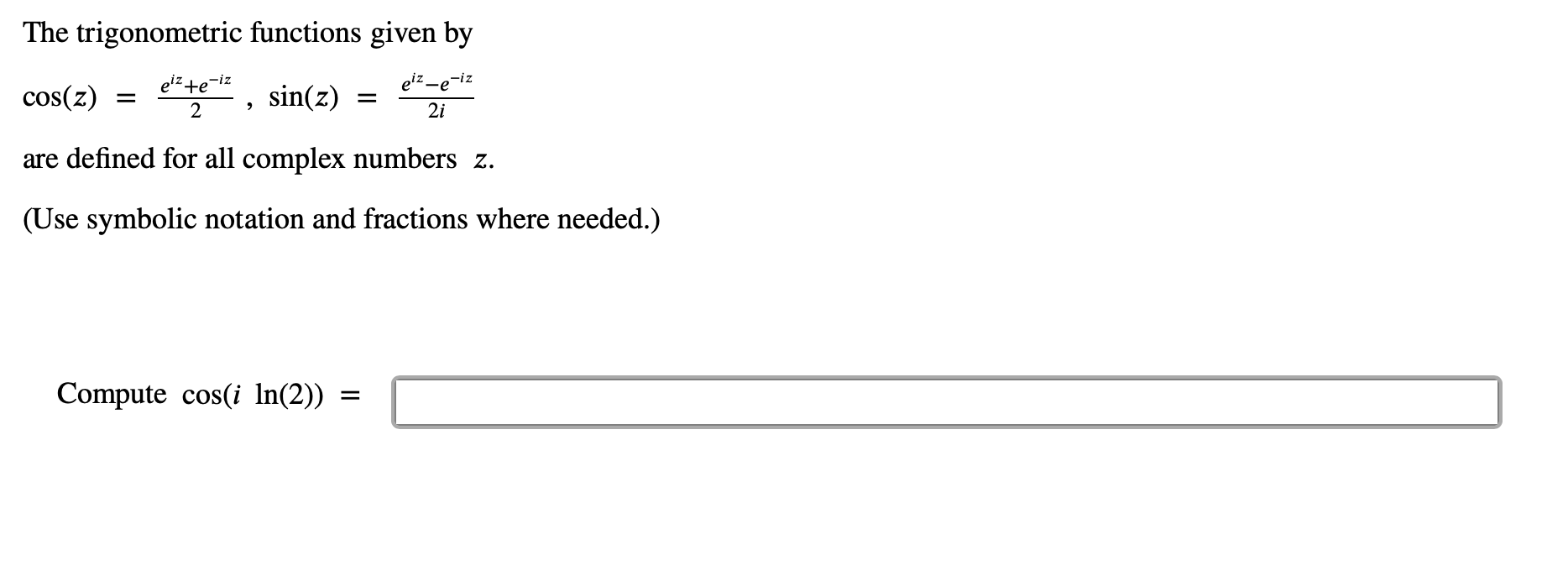 Solved The trigonometric functions given by cos(z) este , | Chegg.com