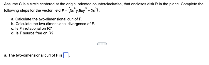 Solved Assume C is a circle centered at the origin, oriented | Chegg.com