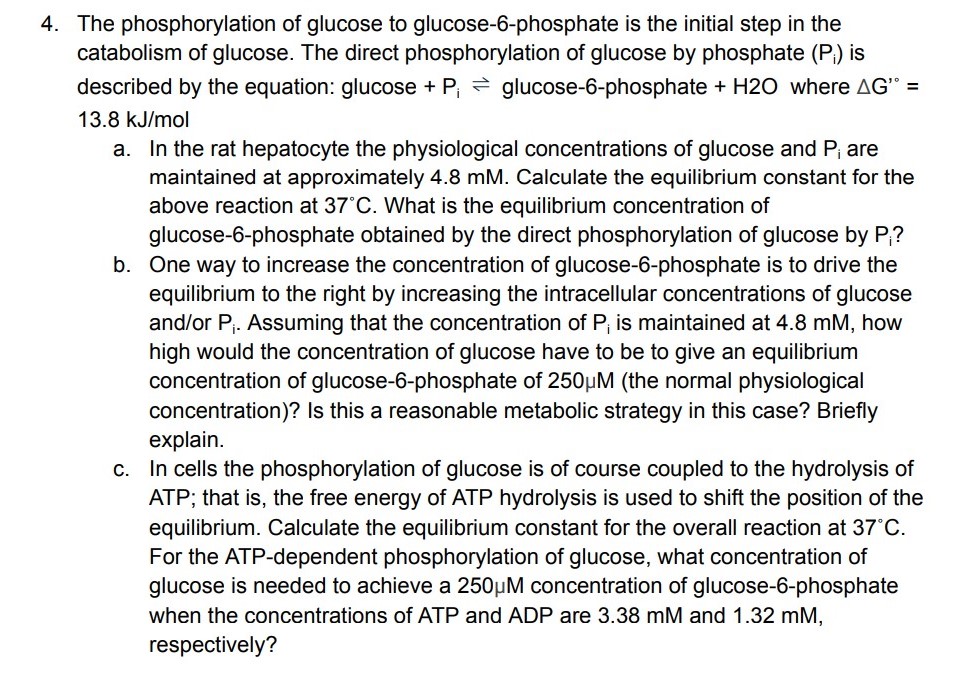 Solved Solve and explain: 4. ﻿The phosphorylation of glucose | Chegg.com