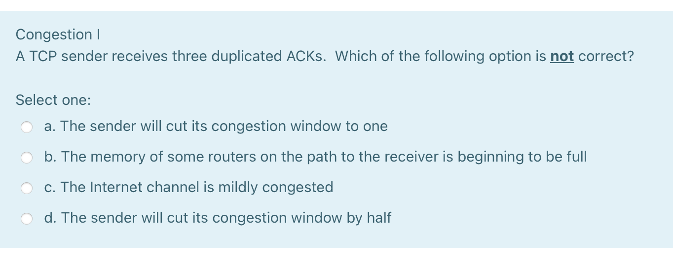 Solved Congestion ! A TCP sender receives three duplicated | Chegg.com