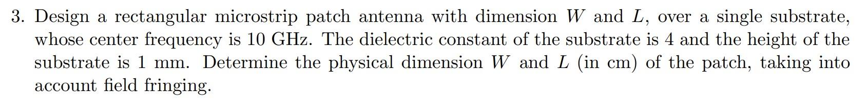 Solved Design a rectangular microstrip patch antenna with | Chegg.com