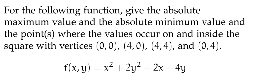 Solved For the following function, give the absolute maximum | Chegg.com