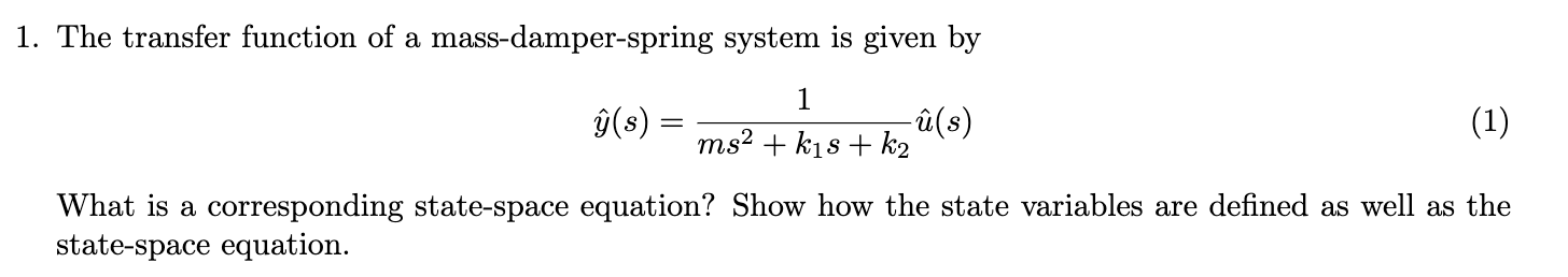Solved 1. The transfer function of a mass-damper-spring | Chegg.com