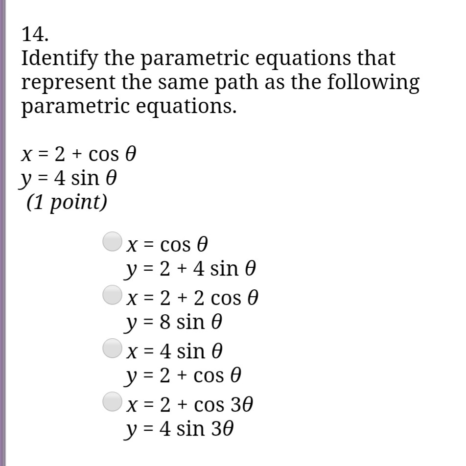 Solved 14 Identify the parametric equations that represent | Chegg.com