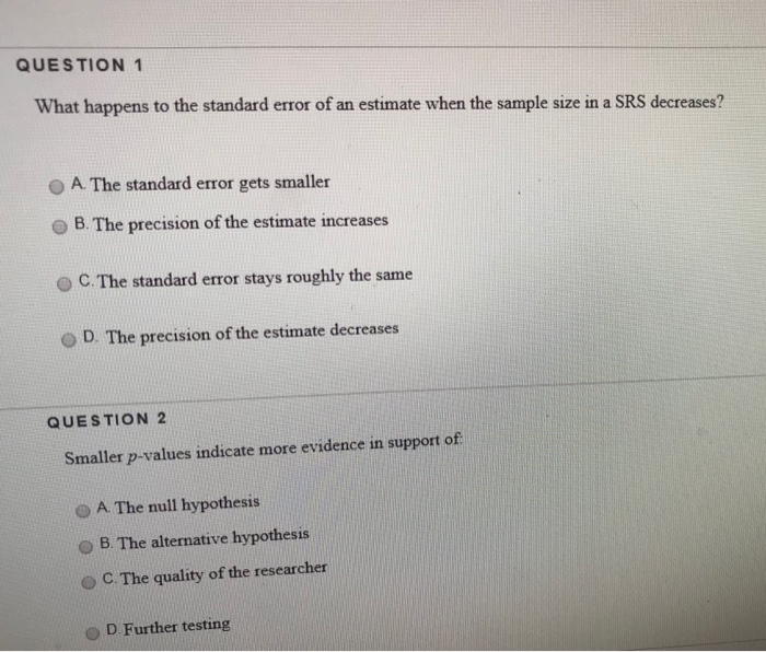 Solved QUESTION 1 What happens to the standard error of an | Chegg.com