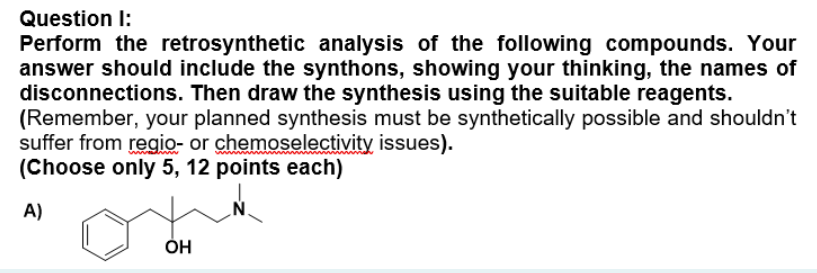 Solved Question l: Perform the retrosynthetic analysis of | Chegg.com