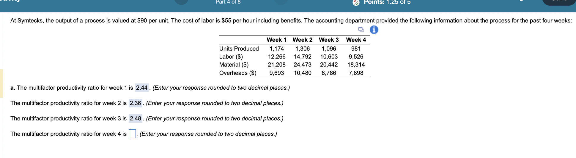 Solved a. The multifactor productivity ratio for week 1 is | Chegg.com
