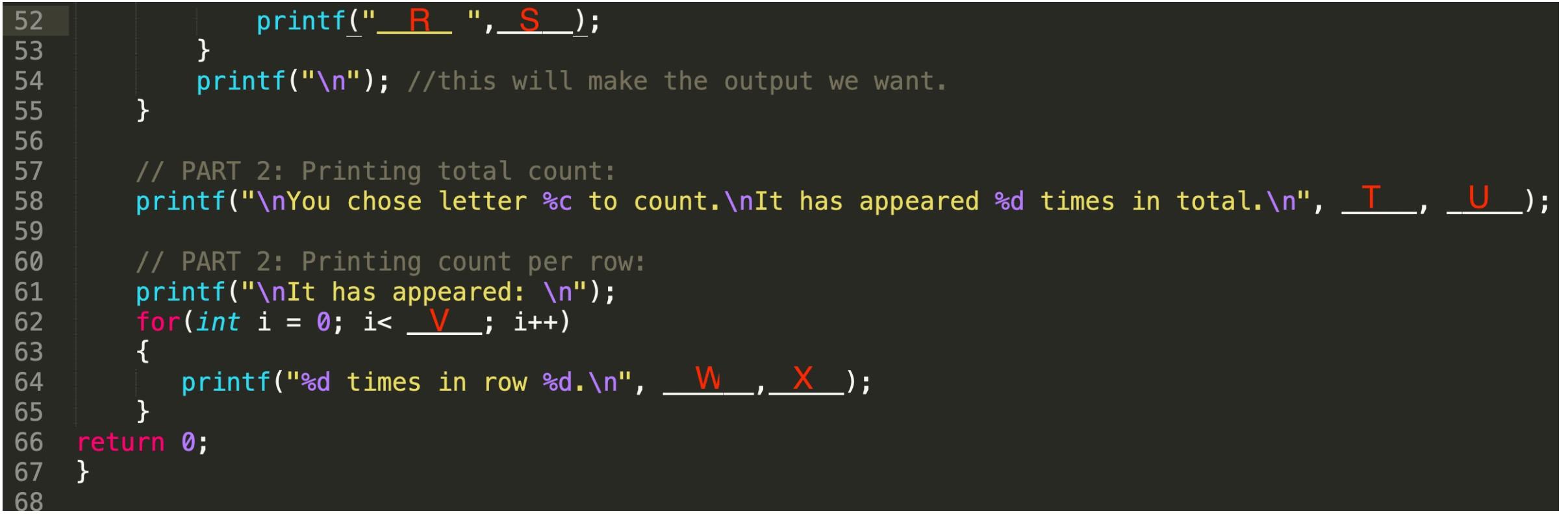 Solved /* PART 2: Check if the letter input is the same as | Chegg.com