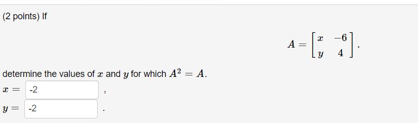 Solved (2 points) If 1-D ] determine the values of x and y | Chegg.com