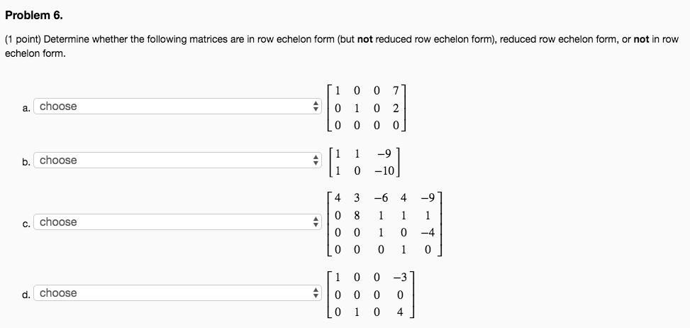 Solved Problem 6. (1 point) Determine whether the following | Chegg.com