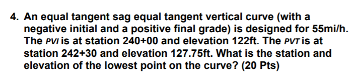 Solved 4. An equal tangent sag equal tangent vertical curve | Chegg.com