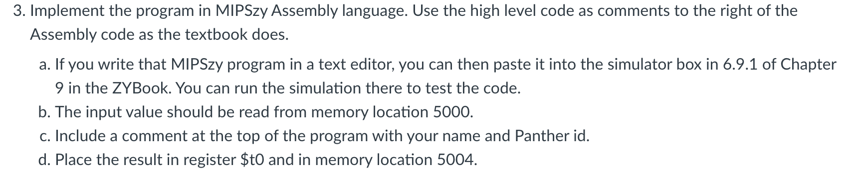 3. Implement the program in MIPSzy Assembly language. | Chegg.com