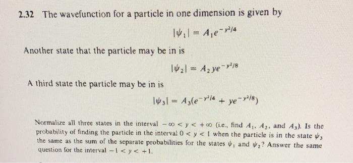Solved 2.32 The wavefunction for a particle in one dimension | Chegg.com
