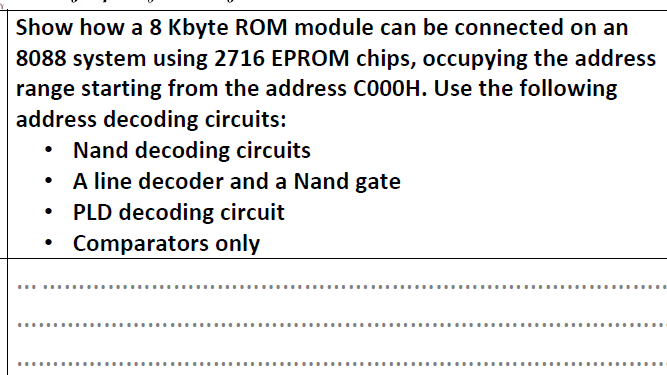Solved Show how a 8 Kbyte ROM module can be connected on an | Chegg.com
