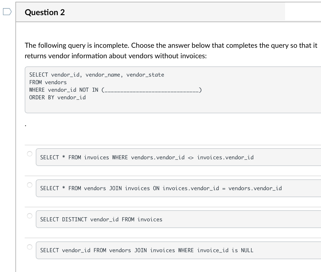Solved Question 2 The following query is incomplete. Choose | Chegg.com